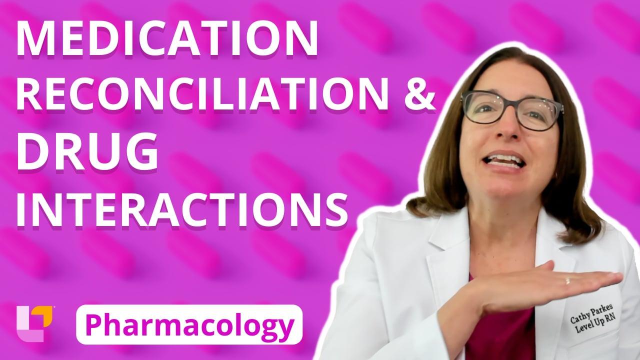 Medication Reconciliation, Herb-Drug & Food-Drug Interactions - Pharm